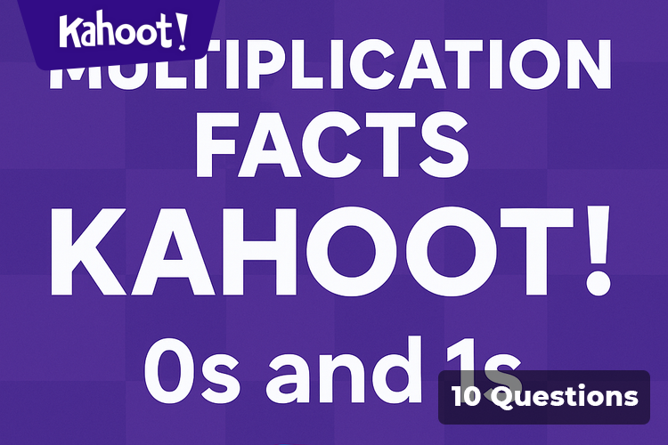 Multiplication Facts Kahoot! – 0s and 1s (Ages 7–10) - Kahoot! Quiz
