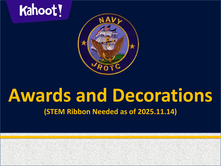 NJROTC Awards & Decorations - Kahoot! Quiz