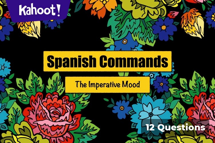 Basic Spanish Commands - Kahoot! Quiz