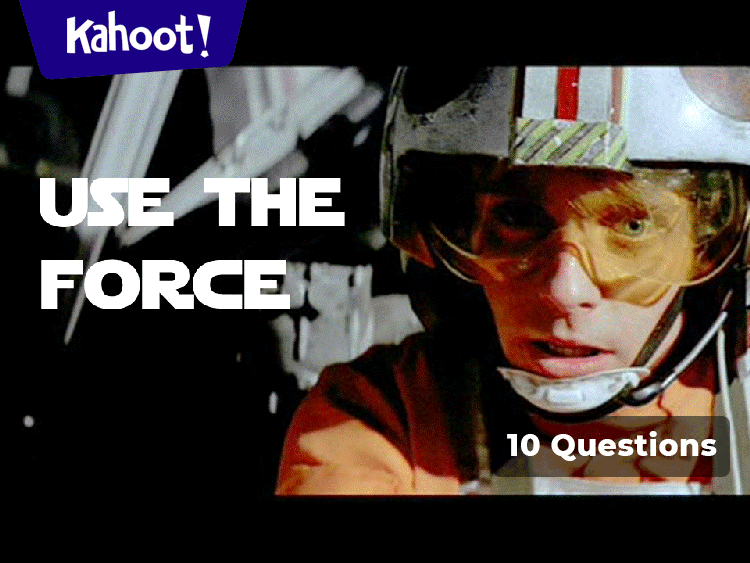 Can Year 7 use the Force? - Kahoot! Quiz