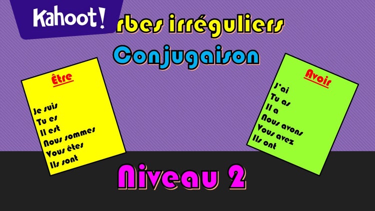 Verbes irréguliers au présent - Niveau 2 - Kahoot! Quiz