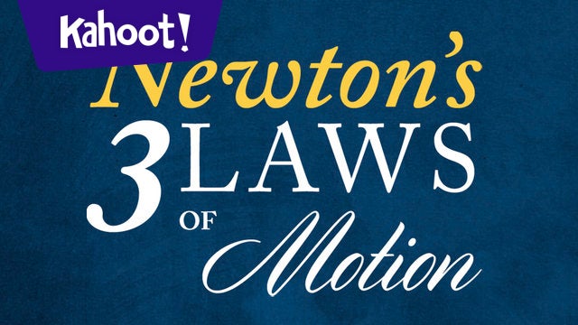 Newton's Laws of Motion Review - Kahoot! Quiz