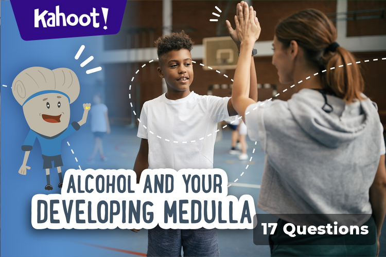 How Alcohol Affects Your Developing Medulla - Kahoot! Quiz