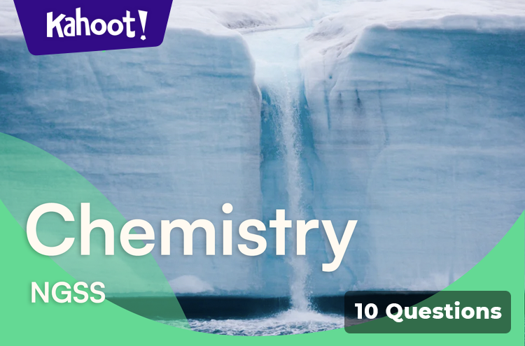 NGSS Chemistry: Climate change - Kahoot! Quiz