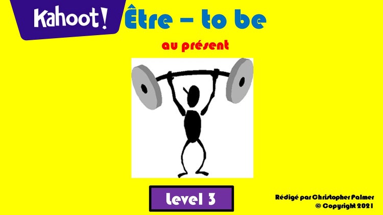 Être au présent - Niveau 3 - Kahoot! Quiz