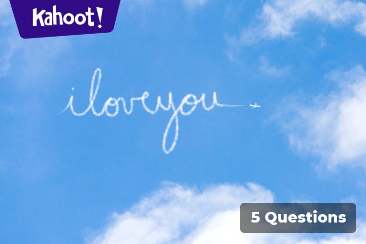 I love you because... (template) - Kahoot! Quiz