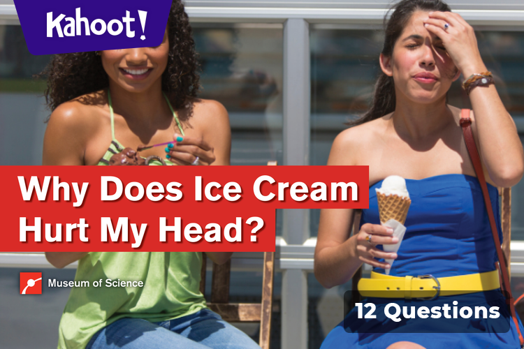 Why Does Ice Cream Hurt My Head? - Kahoot! Quiz