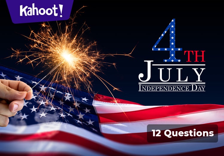 Independence Day Trivia - Kahoot! Quiz