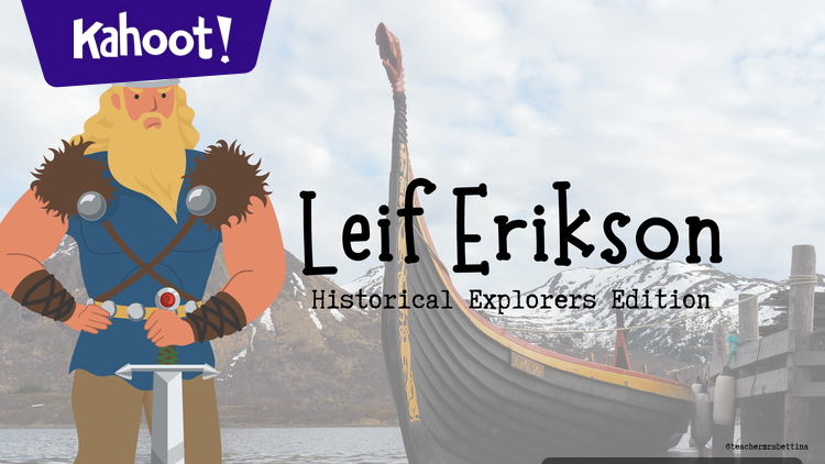 Leif Erikson - Kahoot! Quiz