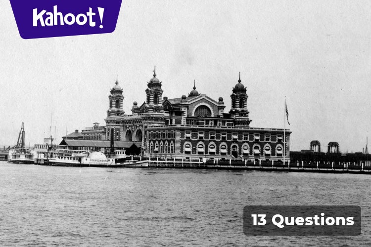 1ere Bac Pro - Unit 4 - Ellis Island - Kahoot! Quiz
