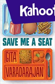 Save me a Seat Chapters 1-4 - Kahoot! Quiz