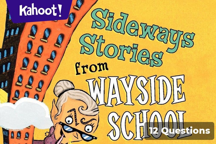 Sideways Stories from Wayside School. Chapter 3 - Kahoot! Quiz