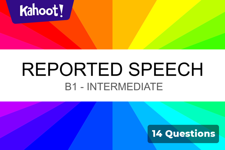 Reported Speech - Kahoot! Quiz