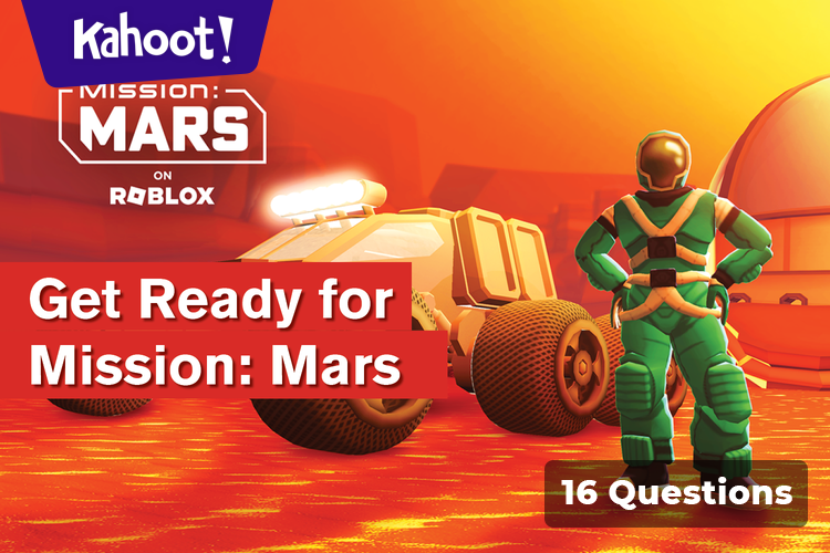 Get Ready for Mission: Mars! - Kahoot! Quiz