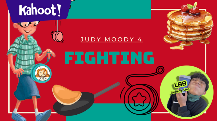 Judy Moody 4 | Chapter 1-3 | Fighting Battle | LBB - Kahoot! Quiz