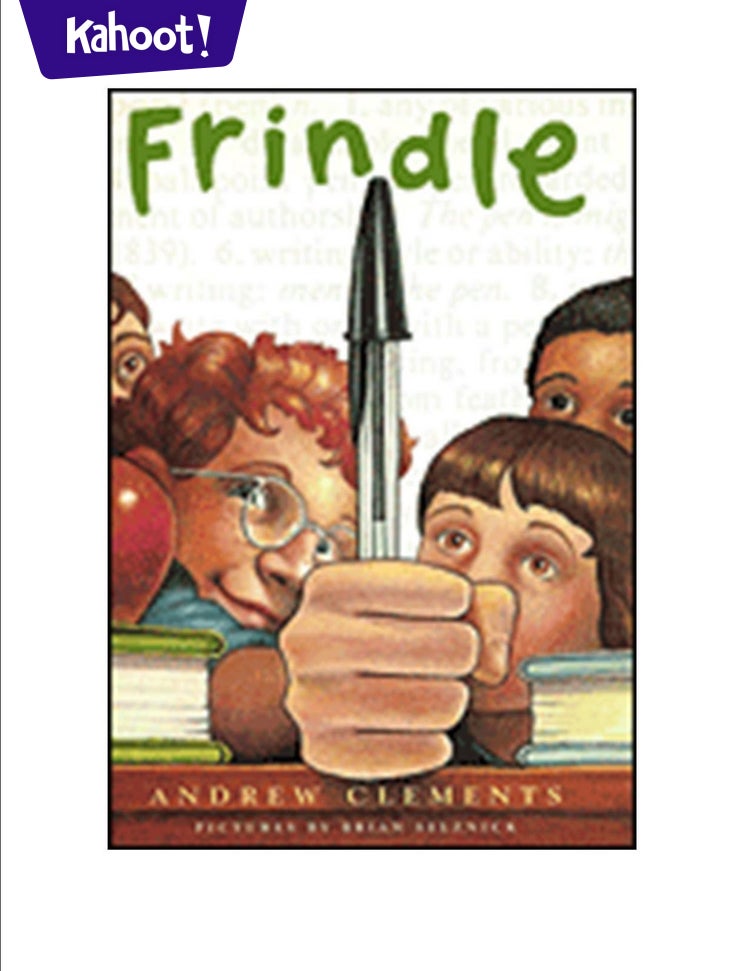 Frindle Chapters 1-6 Review - Kahoot! Quiz