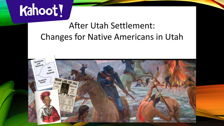 Changes for Native Americans - Kahoot! Quiz