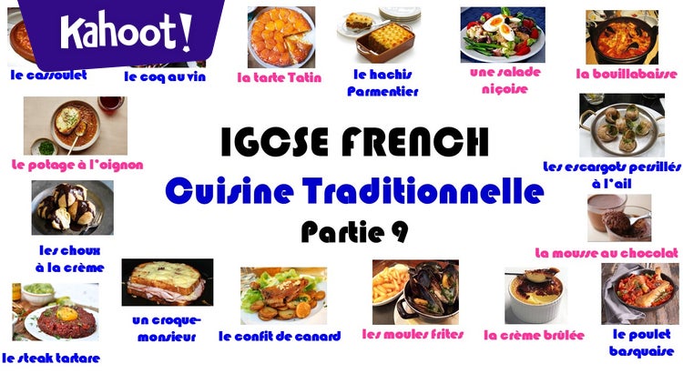 IGCSE French - Traditional French Cuisine - Niveau 2 - Kahoot! Quiz
