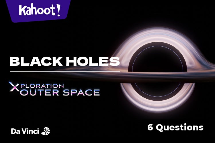 Black Holes - Kahoot! Quiz