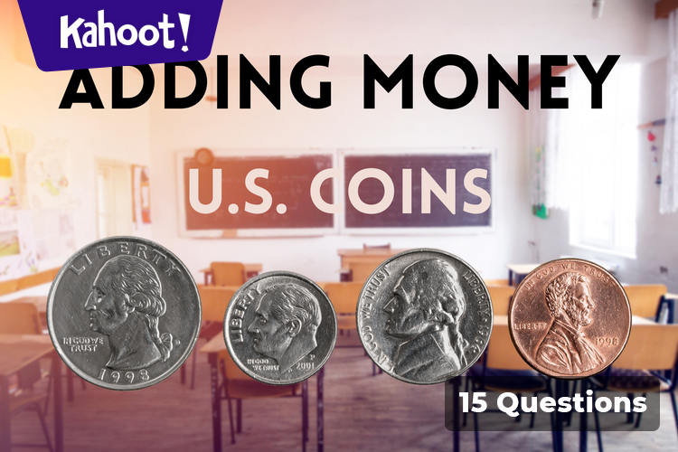 Adding Coins Advanced - Kahoot! Quiz