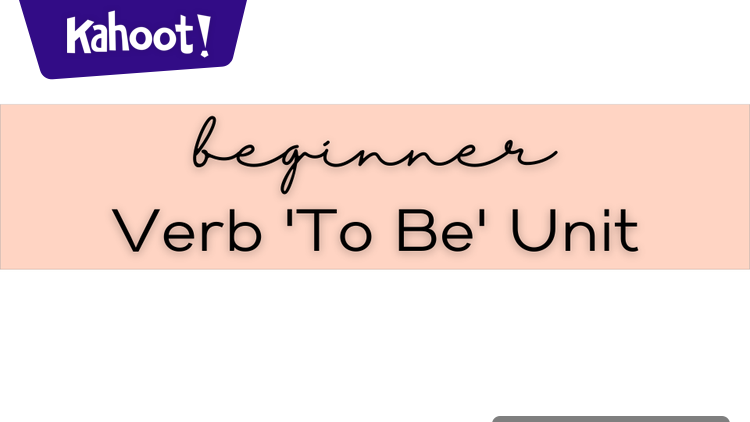 "Be" Verb Review #2 - Kahoot! Quiz