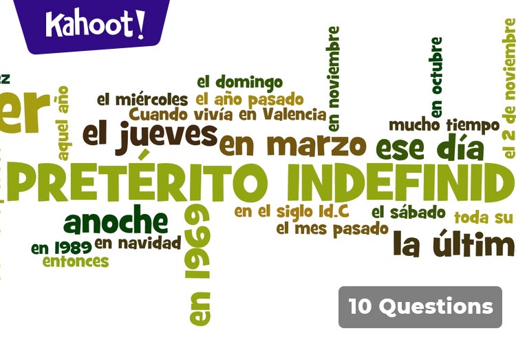 El pretérito indefinido - Kahoot! Quiz