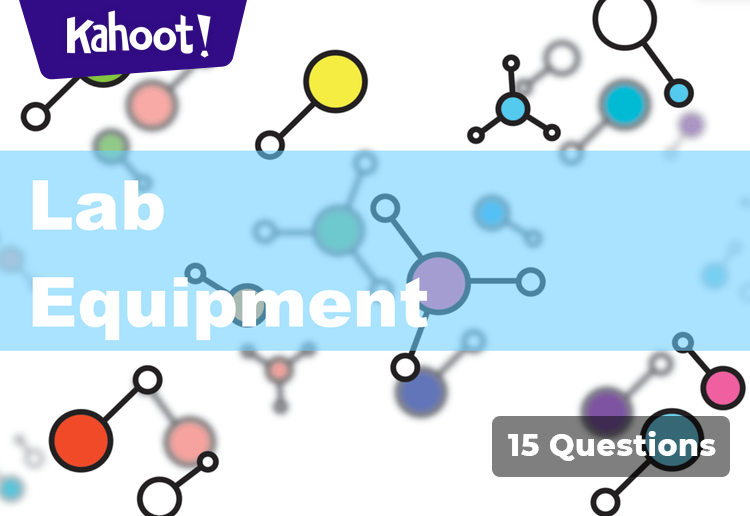 Lab Equipment - Kahoot! Quiz