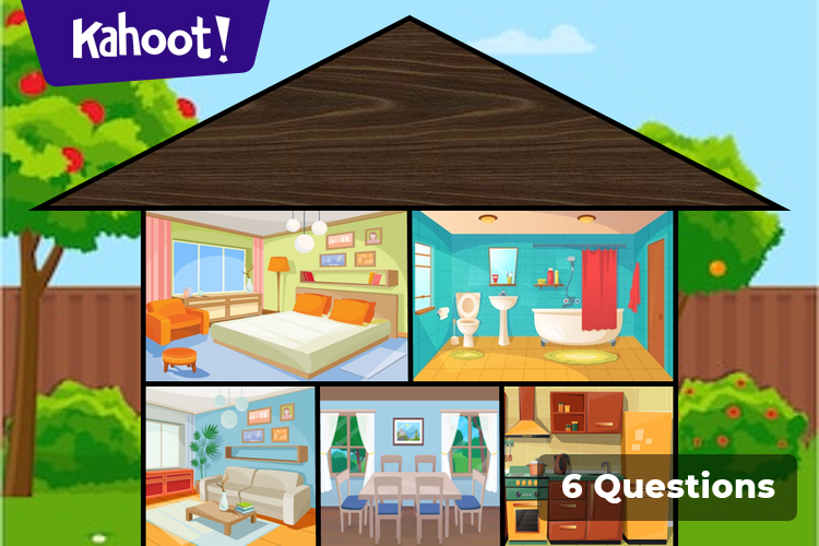 Rooms of the house - Kahoot! Quiz