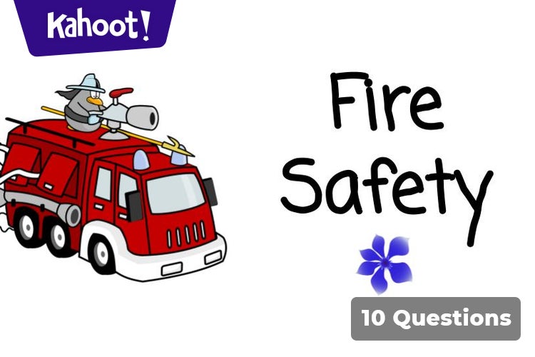 Fire Safety - Kahoot! Quiz