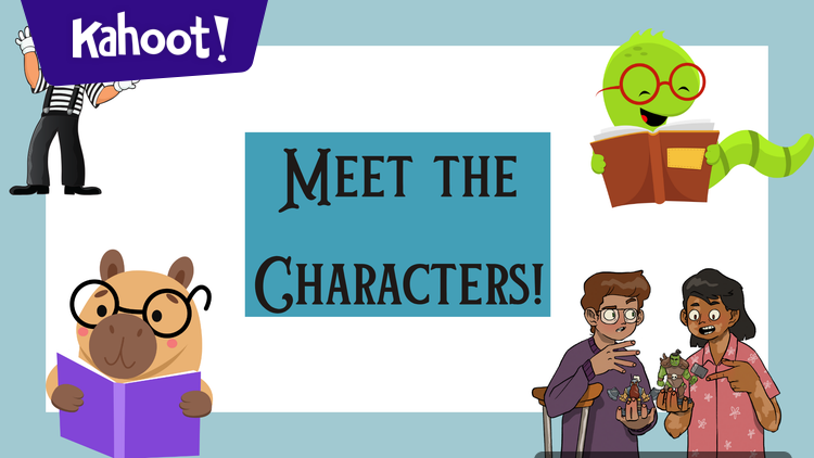 Meet the Characters! RL.K.3 - Kahoot! Quiz