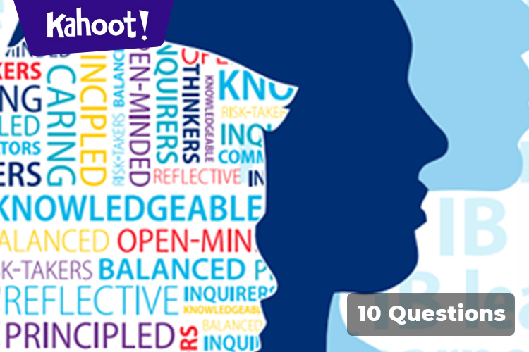 IB Learner Profile - Kahoot! Quiz