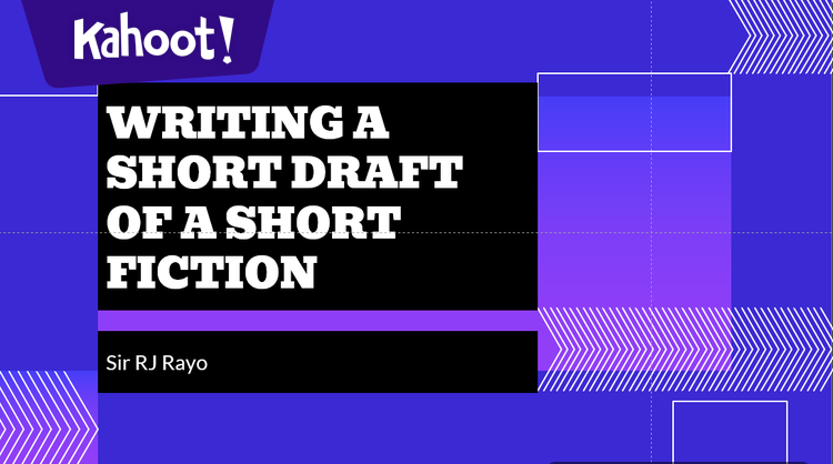 Review in WRITING A SHORT DRAFT OF A SHORT FICTION - Kahoot! Quiz