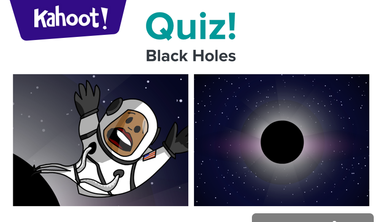 BrainPOP: Black Holes - Kahoot! Quiz