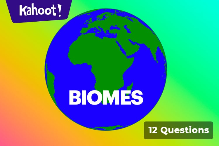 Biomes - Kahoot! Quiz