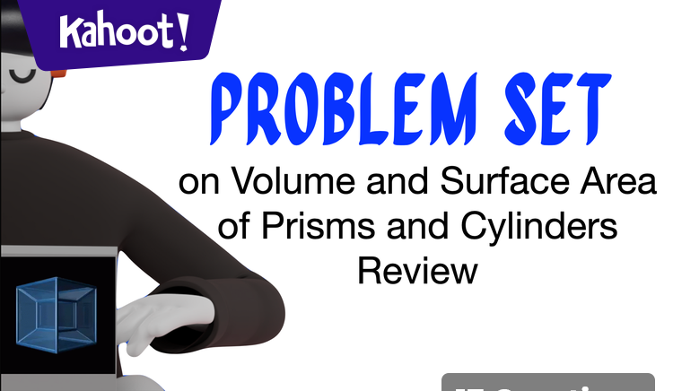 T3 U3 Volume and Surface Area Review - Kahoot! Quiz