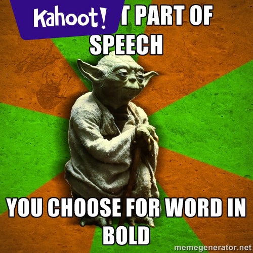 Duplicate of Parts of Speech Review 3 (usage in context) - Kahoot! Quiz