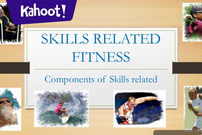 Skill-Related Physical Fitness - Kahoot! Quiz