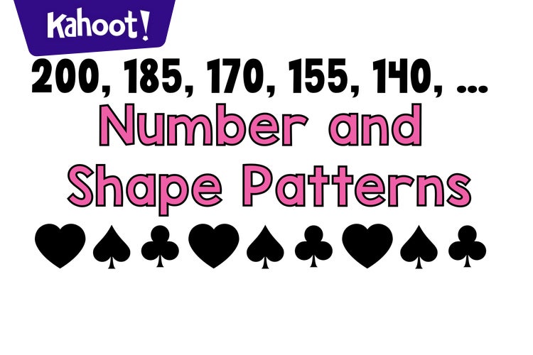 4th Grade Number and Shape Patterns - Kahoot! Quiz