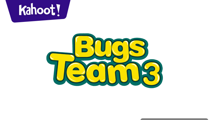Bugs Team 3 Unit 3 Talent show - Kahoot! Quiz