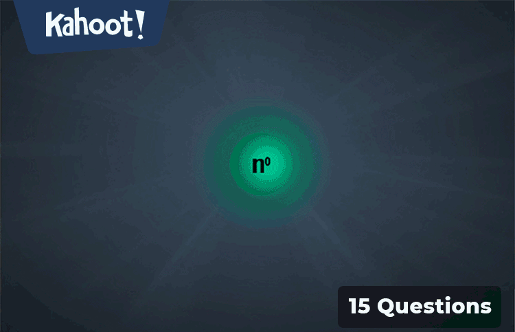Module 1.06 Nuclear Decay - Kahoot! Quiz