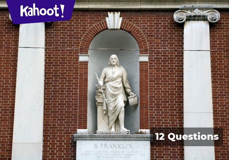 Benjamin Franklin - Kahoot! Quiz