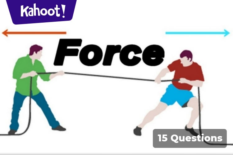 Quiz 805 (1) - Force - Kahoot! Quiz