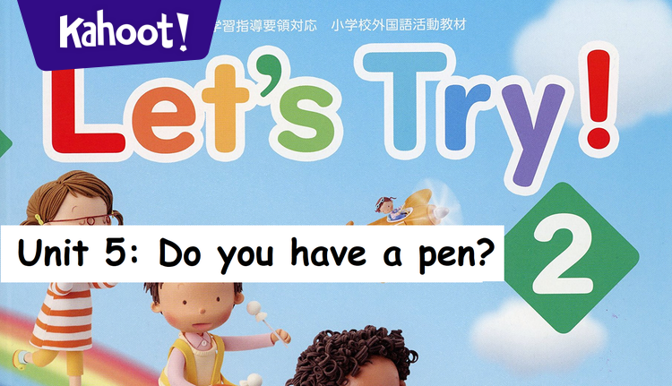 Let's Try 2 Units 3-9 - Kahoot! Quiz