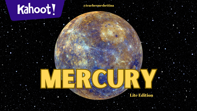 The Planet Mercury - Kahoot! Quiz