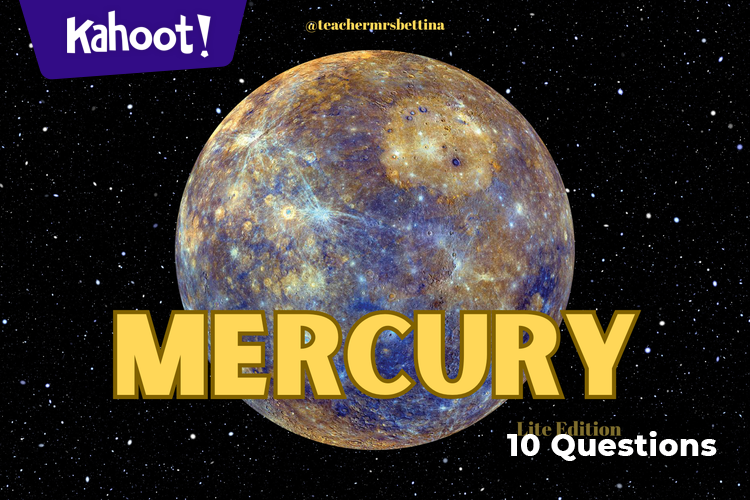 The Planet Mercury - Kahoot! Quiz