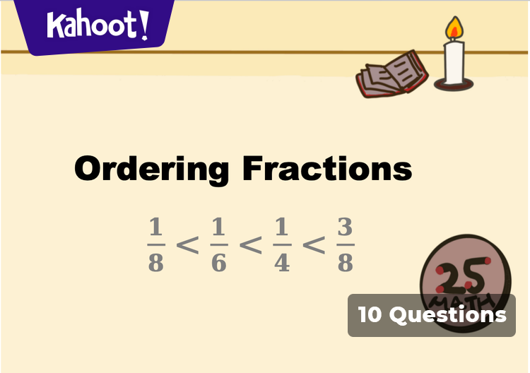 Ordering Fractions - Kahoot! Quiz