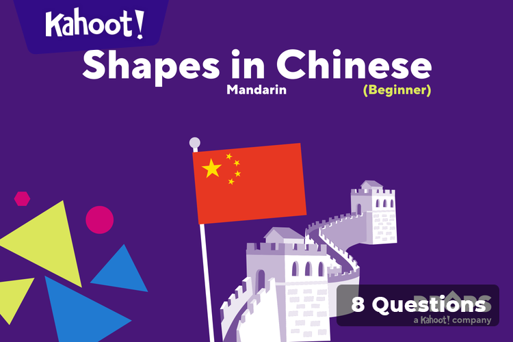 Introduction to shapes in Chinese - Beginner vocabulary - Kahoot! Quiz