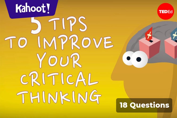 5 tips to improve your critical thinking - Kahoot! Quiz