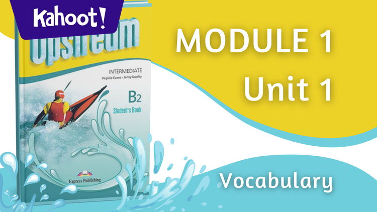 UPSTREAM B2 • Unit 1 • Word formation - Kahoot! Quiz