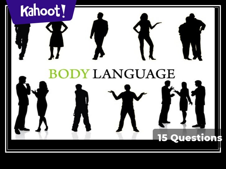 Body Language - Kahoot! Quiz